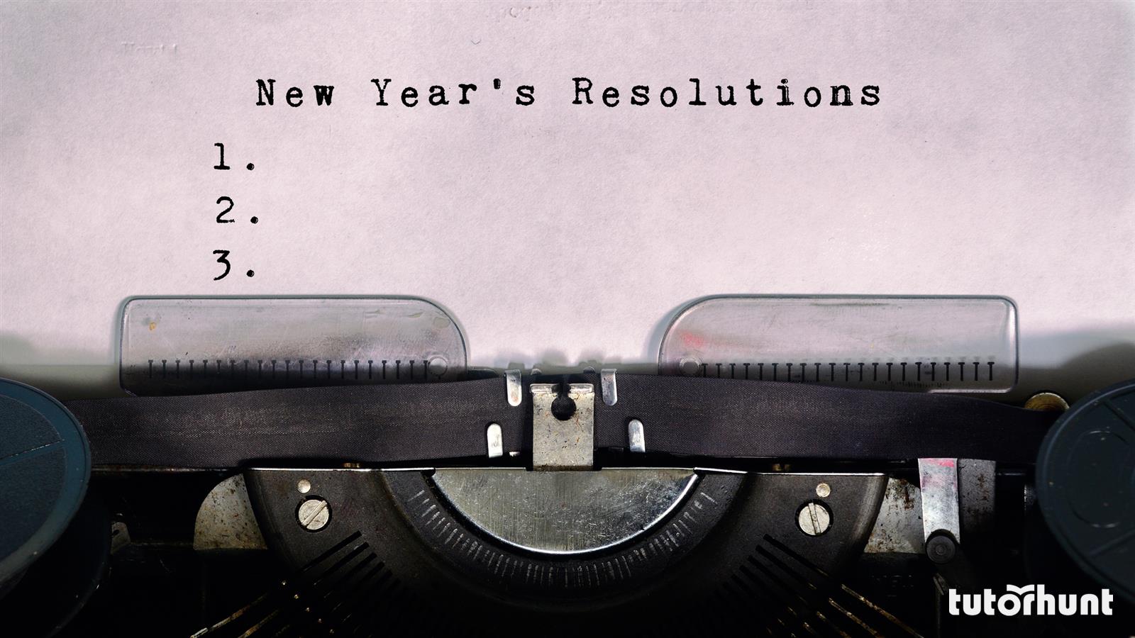 Five academic resolutions for students this new year - Tutor Hunt Blog